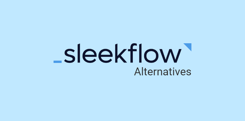Top 10 Sleekflow Alternatives & Competitors in 2025
